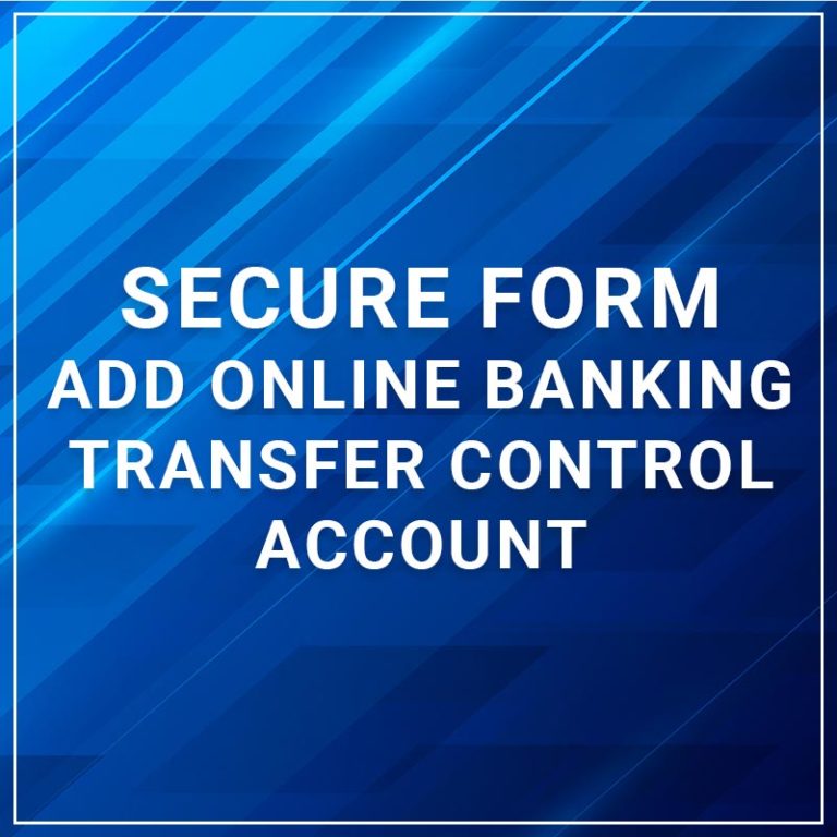Secure Form - Add Online Banking Transfer Control Account - CU*Answers ...